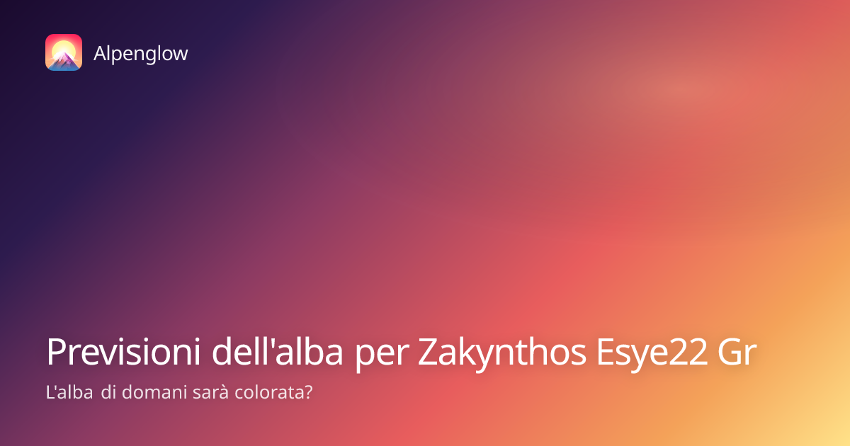 Zakynthos Previsioni dell'alba oggi | Alpenglow